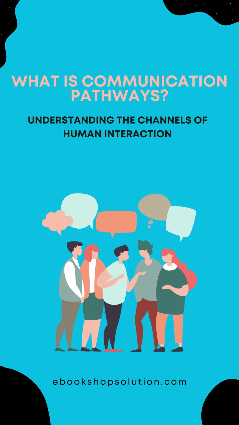 What is Communication Pathways? Understanding the Channels of Human ...